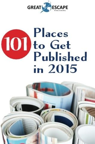 101 Places to Get Published in 2015: Publishing, Great Escape, Stevens ...