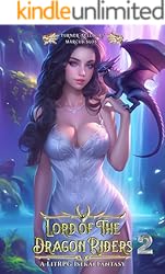 Lord Of The Dragon Riders 3: A LitRPG Isekai Fantasy (The Firebound Dragon Riders) - Kindle ...