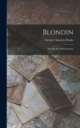 Blondin: His Life and Performances: Amazon.co.uk: Banks, George ...