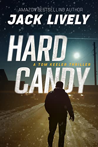 Hard Candy (Tom Keeler Book 4) eBook : Lively, Jack: Amazon.ca: Books
