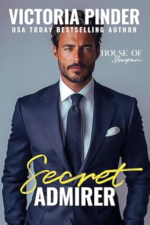 Secret Admirer: (Italian Morgans) Opposites Attract Romance (The House ...