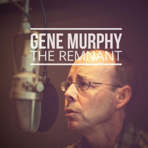 Amazon.co.jp: The Remnant : Gene Murphy: デジタルミュージック