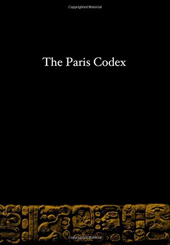 The Paris Codex (The Maya Codices): 9781986213837: Amazon.com: Books
