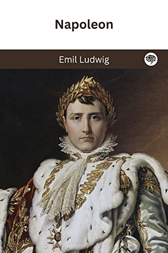 Napoleon eBook : Emil Ludwig: Amazon.in: Kindle Store