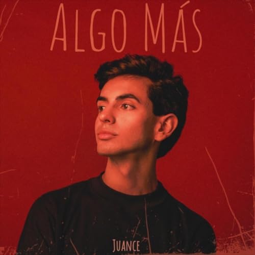 Play Algo Más by Juance on Amazon Music Unlimited