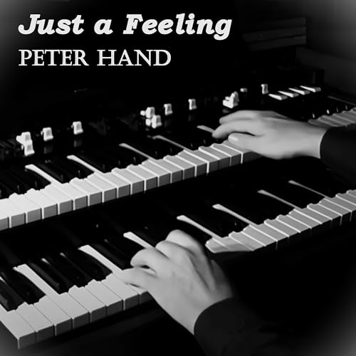 Just a Feeling song by Peter Hand from Just a Feeling on Amazon Music