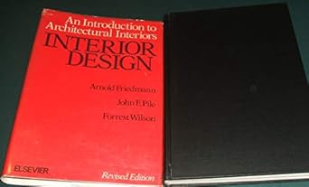 Interior design: An introduction to architectural interiors: Friedmann ...