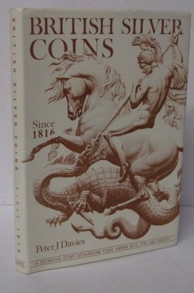 British Silver Coins Since 1816: Amazon.co.uk: Davies, Peter J ...