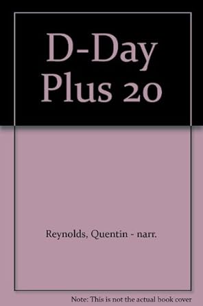 D-Day Plus 20: Quentin - narr. Reynolds: Amazon.com: Books