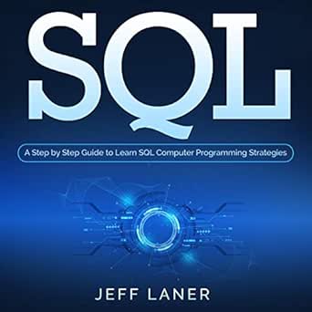 Amazon.com: SQL: A Step by Step Guide to Learn SQL Computer Programming ...