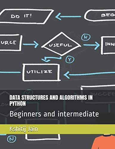 DATA STRUCTURES AND ALGORITHMS IN PYTHON: Beginners and intermediate ...