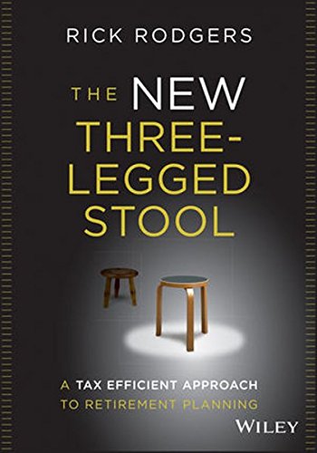 The New Three-Legged Stool: A Tax Efficient Approach to Retirement ...