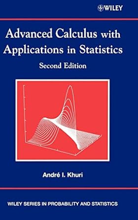 Advanced Calculus with Applications in Statistics: 360 : Buy Online at ...