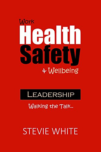 Amazon.com: Work Health Safety & Wellbeing Leadership: Walking the Talk ...