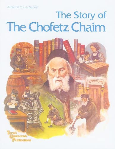 The Story of The Chofetz Chaim (Artscroll Youth Series): Scherman ...