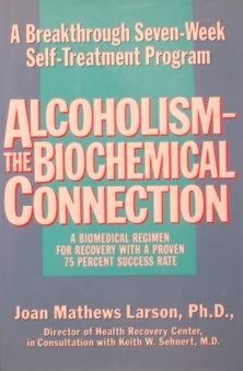 Alcoholism the Biochemical Connection: A Breakthrough Seven-Week Self ...