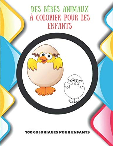 Des bébés animaux - À Colorier Pour Les Enfants - 100 coloriages pour ...