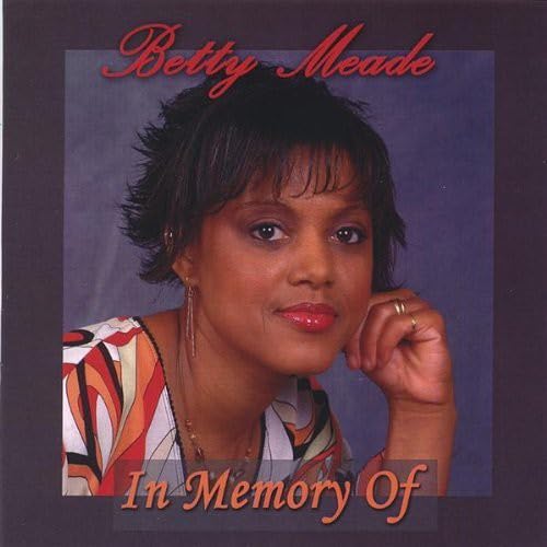 Betty Meade - In Memory of - Amazon.com Music