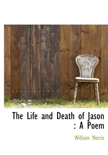 Amazon.co.jp: The Life and Death of Jason: A Poem : Morris MD, William: 洋書