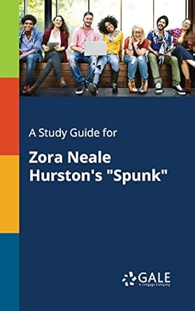 Amazon.com: A Study Guide for Zora Neale Hurston's "Spunk" (Short ...