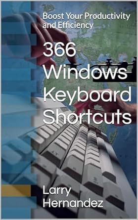 366 Windows Keyboard Shortcuts: Boost Your Productivity and Efficiency ...