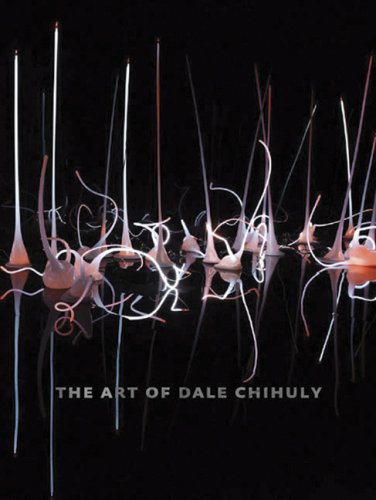 Amazon.com: The Art of Dale Chihuly: Burgard, Timothy Anglin: Books