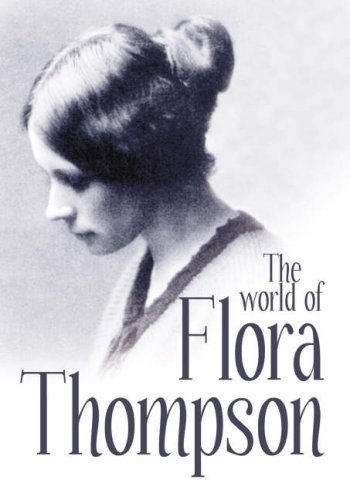 The World of Flora Thompson by Christine Bloxham (2007-05-03 ...