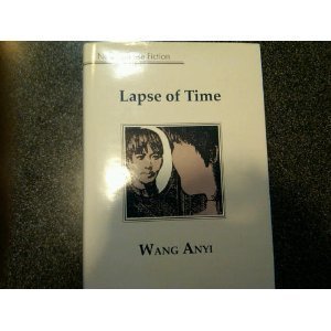 Lapse of Time: Wang, Anyi: 9780835120319: Amazon.com: Books