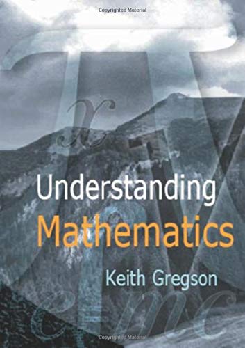 Understanding Mathematics: Amazon.co.uk: Gregson, Keith: 9781904761549 ...