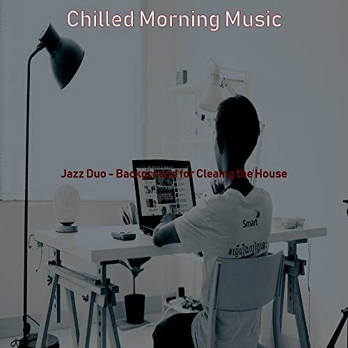 Jazz Duo - Background for Cleaing the House de Chilled Morning Music en ...