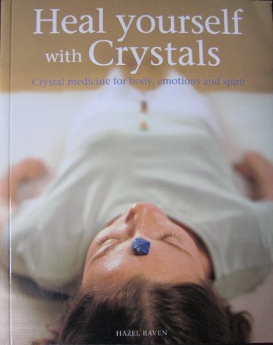 Heal Yourself with Crystals: Hazel Raven: 9780760772317: Amazon.com: Books