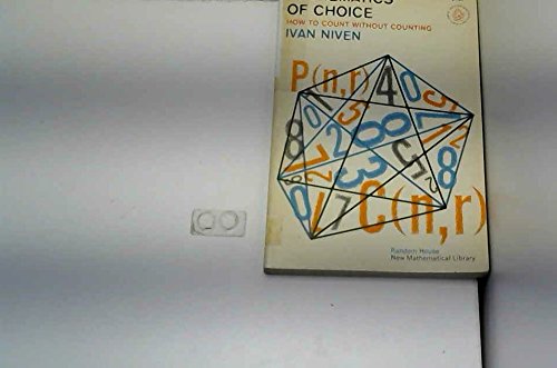 Mathematics of Choice; Or, How to Count Without Counting: niven, ivan ...