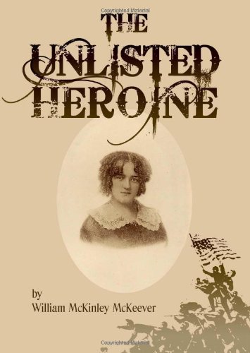 The Unlisted Heroine: William McKinley McKeever: 9781857566789: Amazon ...