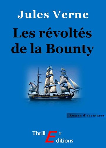 Les révoltés de la Bounty (Roman d'aventures) eBook: Jules, Verne ...