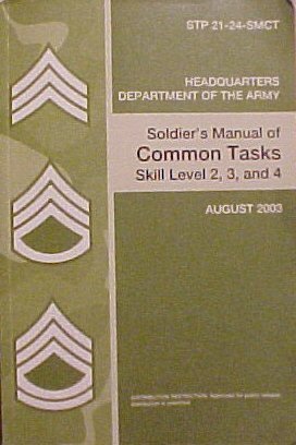 Soldier's Manual of Common Tasks (Skill Level 2, 3, and 4, STP-21-24 ...