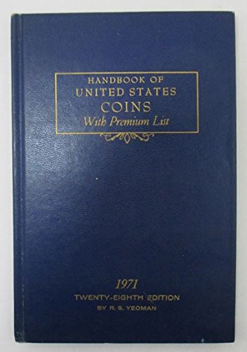 Handbook of United States Coins, with Premium List: Yeoman, Richard S ...