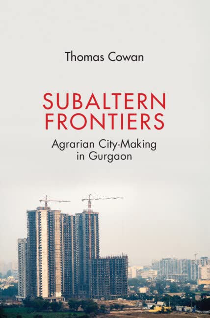 Amazon.com: Subaltern Frontiers: Agrarian City-Making in Gurgaon eBook ...
