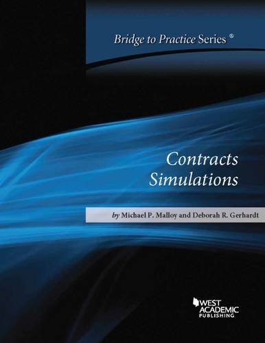 Contracts Simulations: Bridge to Practice: Malloy, Michael, Gerhardt ...