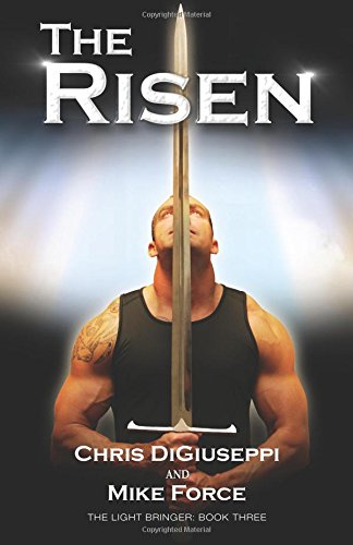 The Risen (The Light Bringer): Digiuseppi, Chris, Force, Mike ...