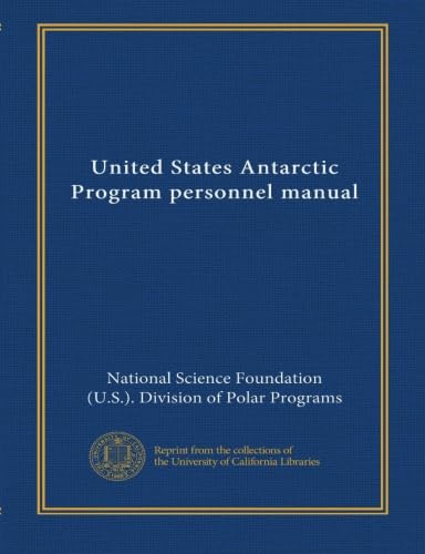 United States Antarctic Program personnel manual (1990): National ...