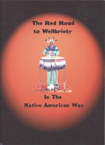 Amazon.com: The Red Road to Wellbriety: In The Native American Way ...