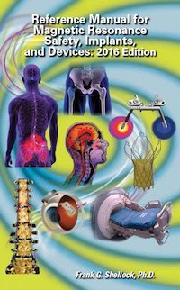 Reference Manual for Magnetic Resonance Safety, Implants, and Devices ...