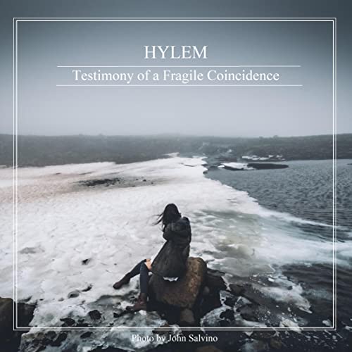 Play Testimony of a Fragile Coincidence by Hylem on Amazon Music