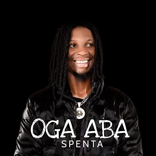 Play Oga Aba by Spenta on Amazon Music Unlimited