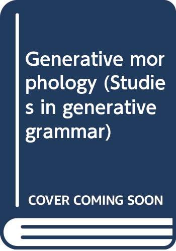 Generative morphology (Studies in generative grammar): Scalise, Sergio ...