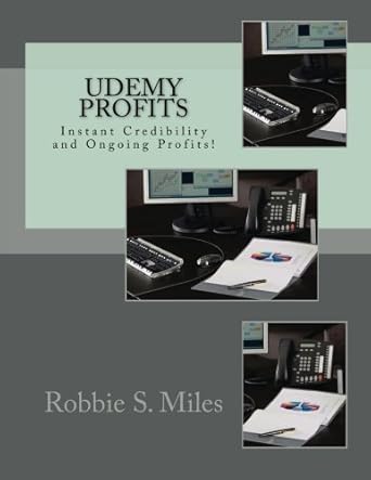 Udemy Profits: Instant Credibility and Ongoing Profits!: Miles, Robbie S: 9781484989333: Amazon ...