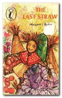The Last Straw: Baker, Margaret J.: 9780140307160: Amazon.com: Books