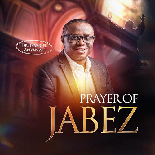 Amazon Music Unlimited - Dr. Gabriel Anyanwu 『Prayer of Jabez』