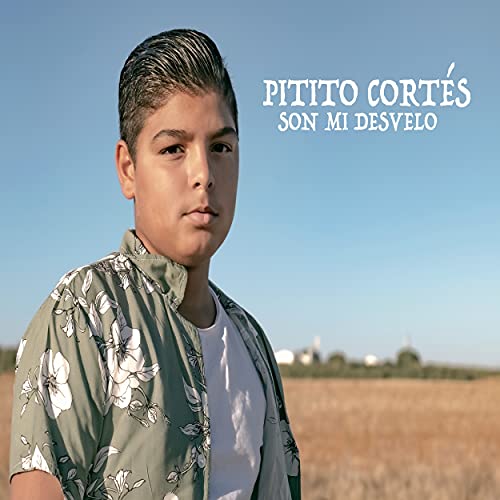 Son Mi Desvelo de Pitito Cortés en Amazon Music Unlimited