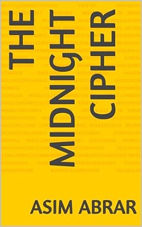 Amazon.com: The Midnight Cipher eBook : Abrar, Asim: Kindle Store